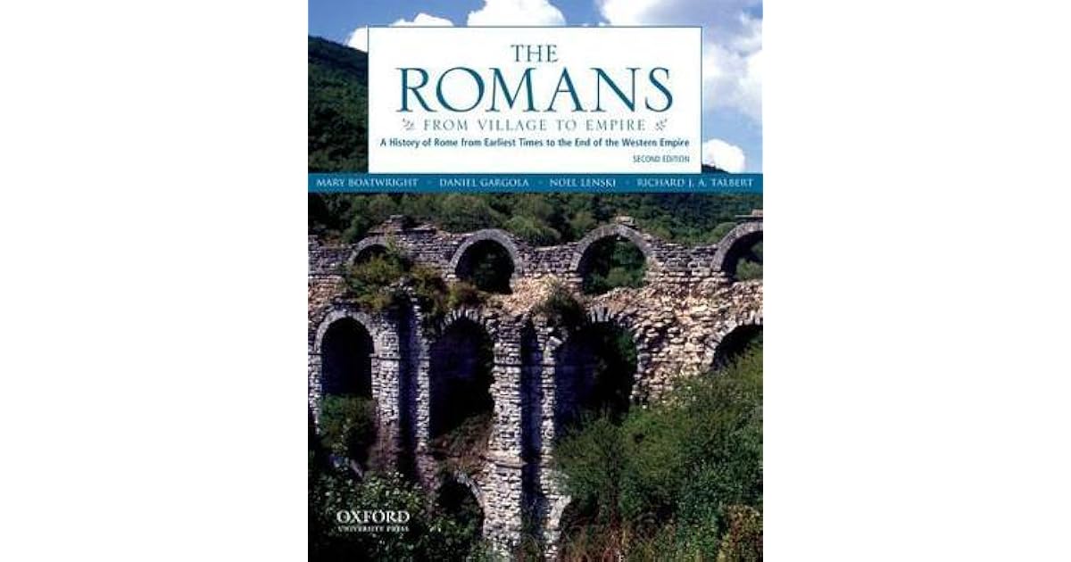 The Romans: From Village to Empire: A History of Rome from Earliest ...