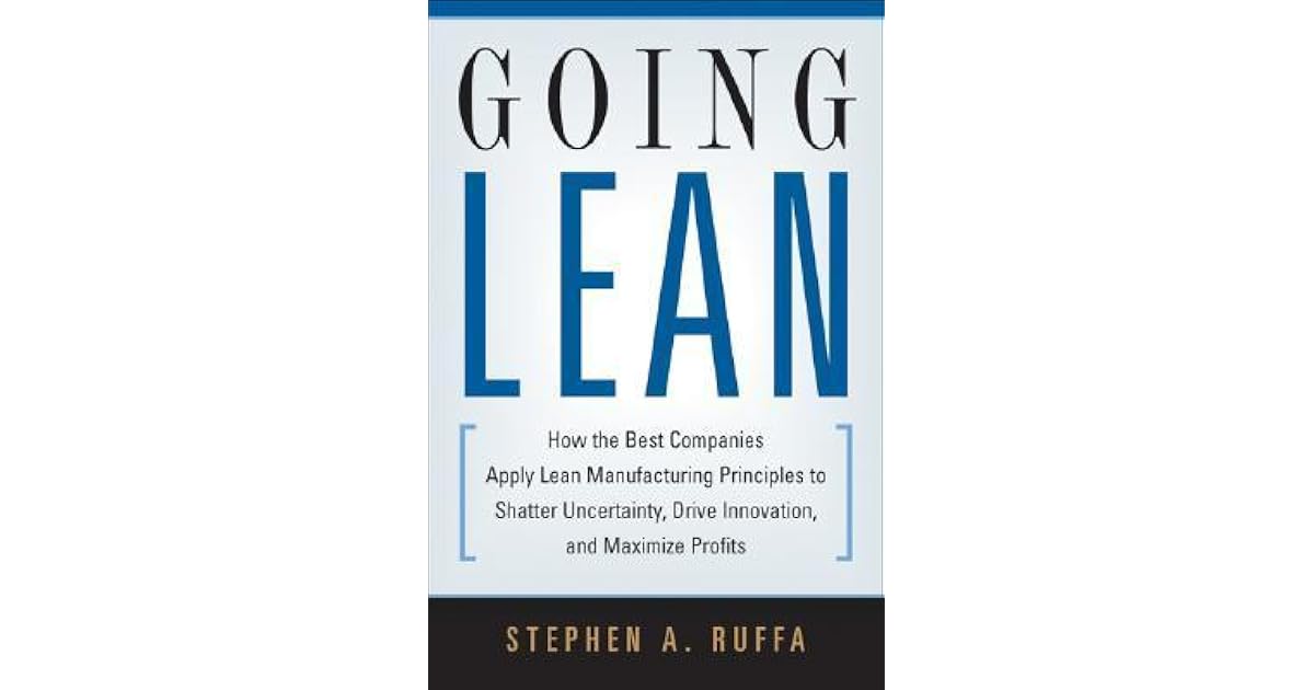 Going Lean: How the Best Companies Apply Lean Manufacturing Principles ...