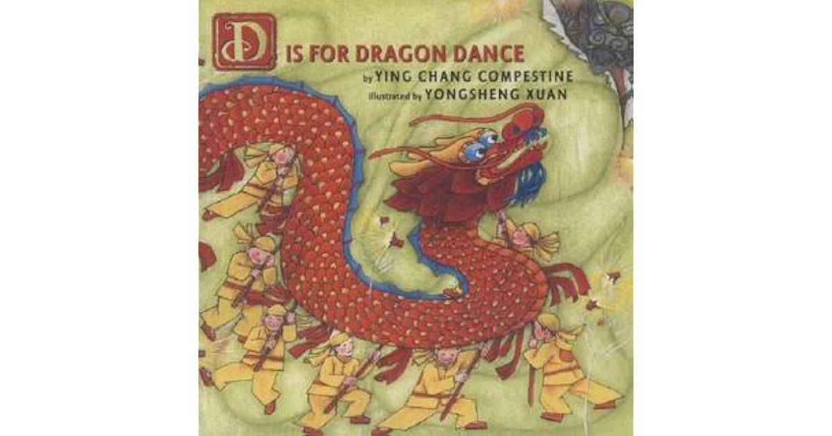 D Is for Dragon Dance by Ying Chang Compestine