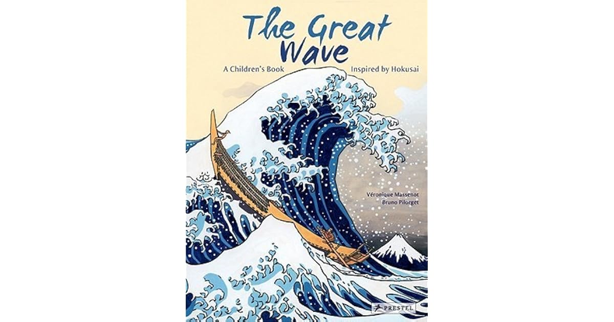 The Great Wave: A Children's Book Inspired by Hokusai by Veronique Massenot