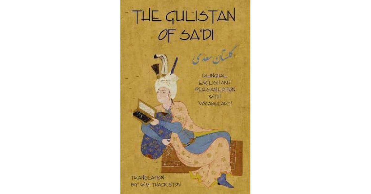Gulistan (Rose Garden) of Sa'di: Bilingual English and Persian Edition with Vocabulary by Saadi