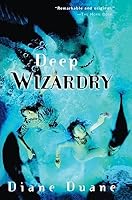 Deep Wizardry (Young Wizards, #2) by Diane Duane