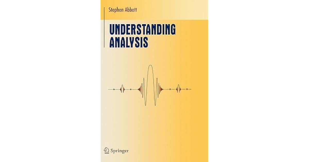 Understanding Analysis By Stephen Abbott Understanding Analysis By Stephen Abbott