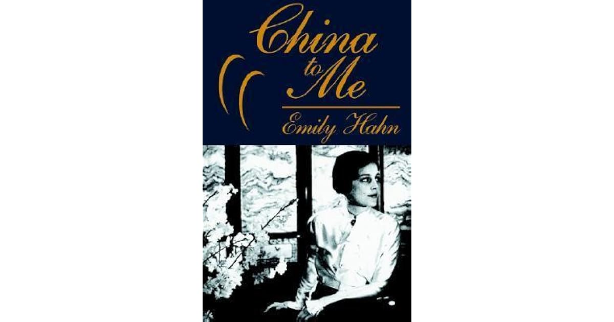 China to Me by Emily Hahn