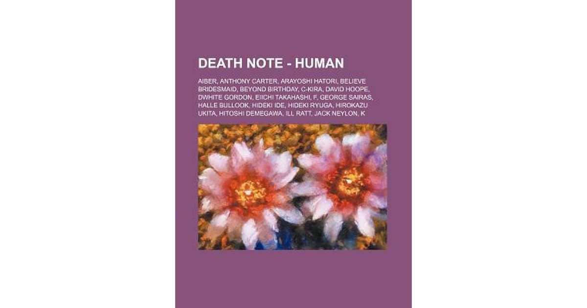 Death Note - Human: Aiber, Anthony Carter, Arayoshi Hatori, Believe ...