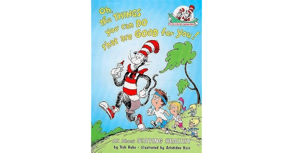 Oh, the Things You Can Do That are Good For You! by Tish Rabe