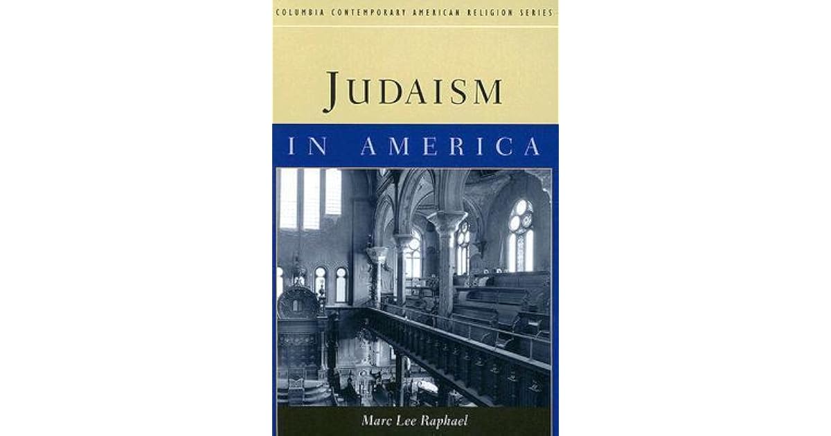 Judaism in America by Marc Lee Raphael