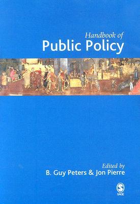 Handbook of Public Policy by B. Guy Peters