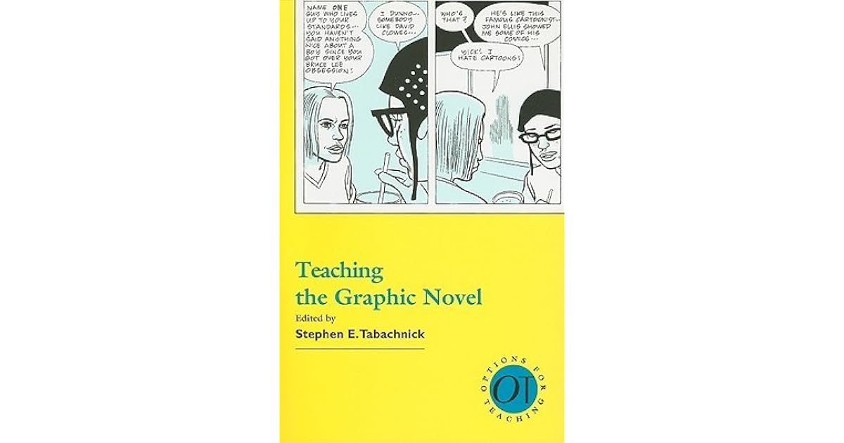 Teaching the Graphic Novel by Stephen Ely Tabachnick