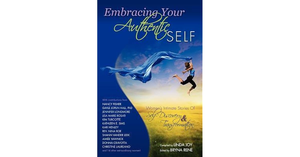 Embracing Your Authentic Self - Women's Intimate Stories of Self ...
