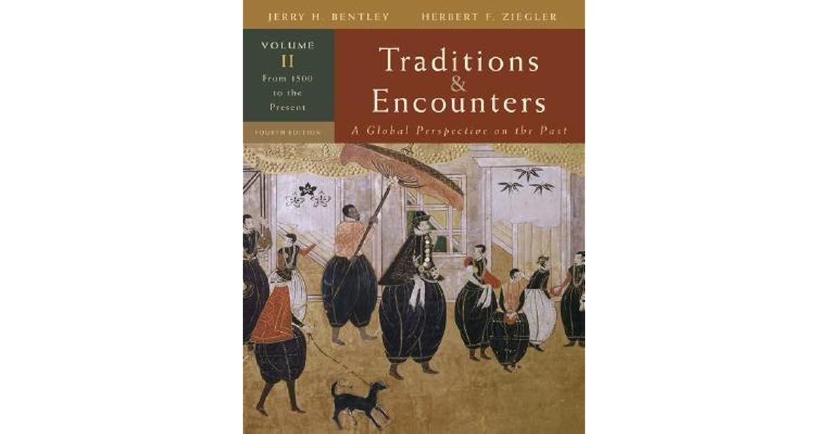 Traditions & Encounters, Volume 2: From 1500 to the Present by Jerry H ...