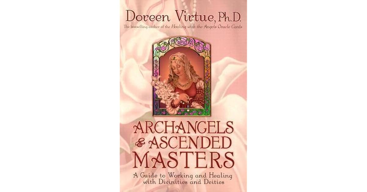Archangels and Ascended Masters: A Guide to Working and Healing with ...