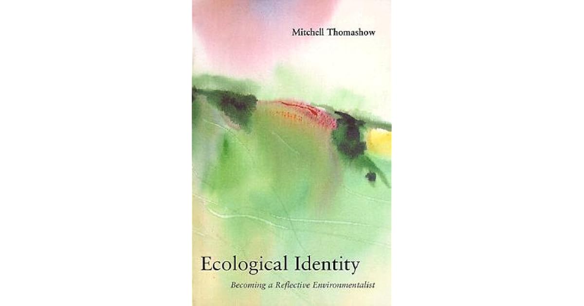 Ecological Identity: Becoming a Reflective Environmentalist by Mitchell ...