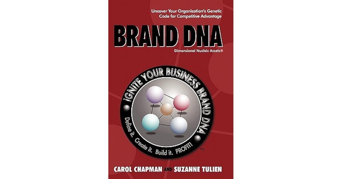 Brand DNA: Uncover Your Organization's Genetic Code for Competitive ...