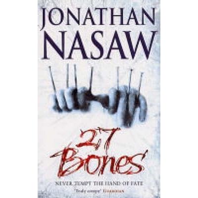 Twenty Seven Bones by Jonathan Nasaw — Reviews, Discussion, Bookclubs ...