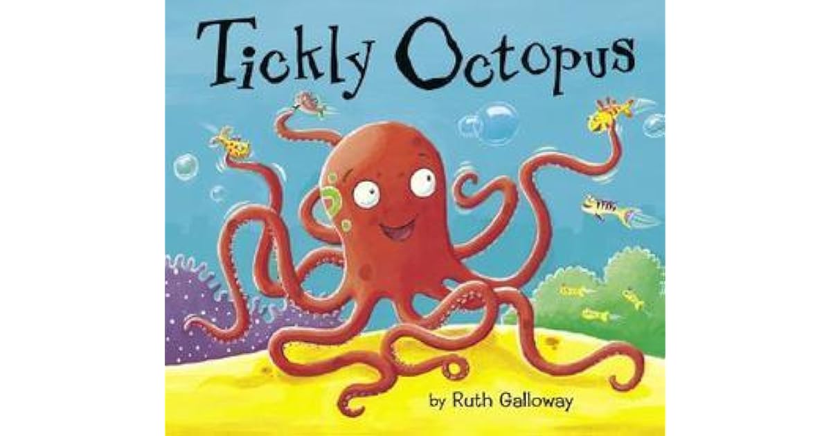 Tickly Octopus by Ruth Galloway — Reviews, Discussion, Bookclubs, Lists