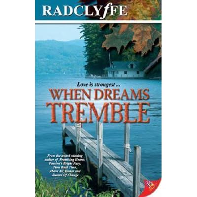 When Dreams Tremble by Radclyffe — Reviews, Discussion, Bookclubs, Lists