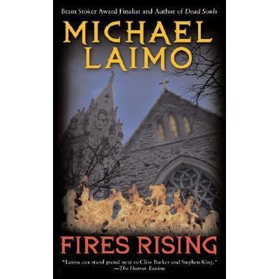 Fires Rising by Michael Laimo — Reviews, Discussion, Bookclubs, Lists