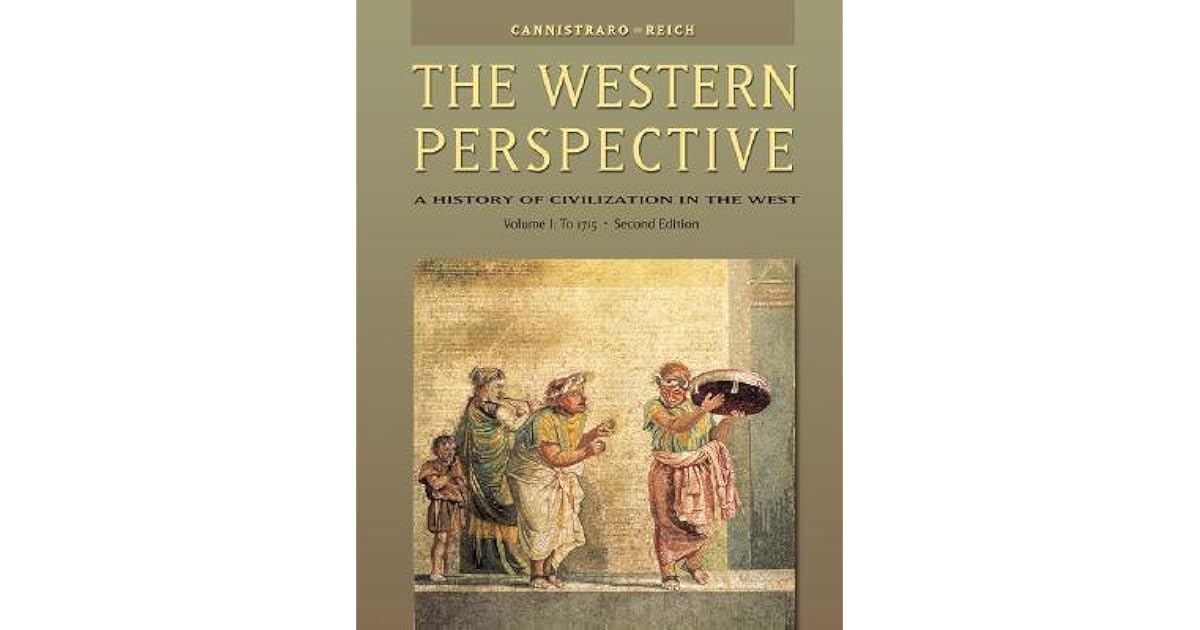 The Western Perspective: Prehistory to the Enlightenment, Volume 1: To ...