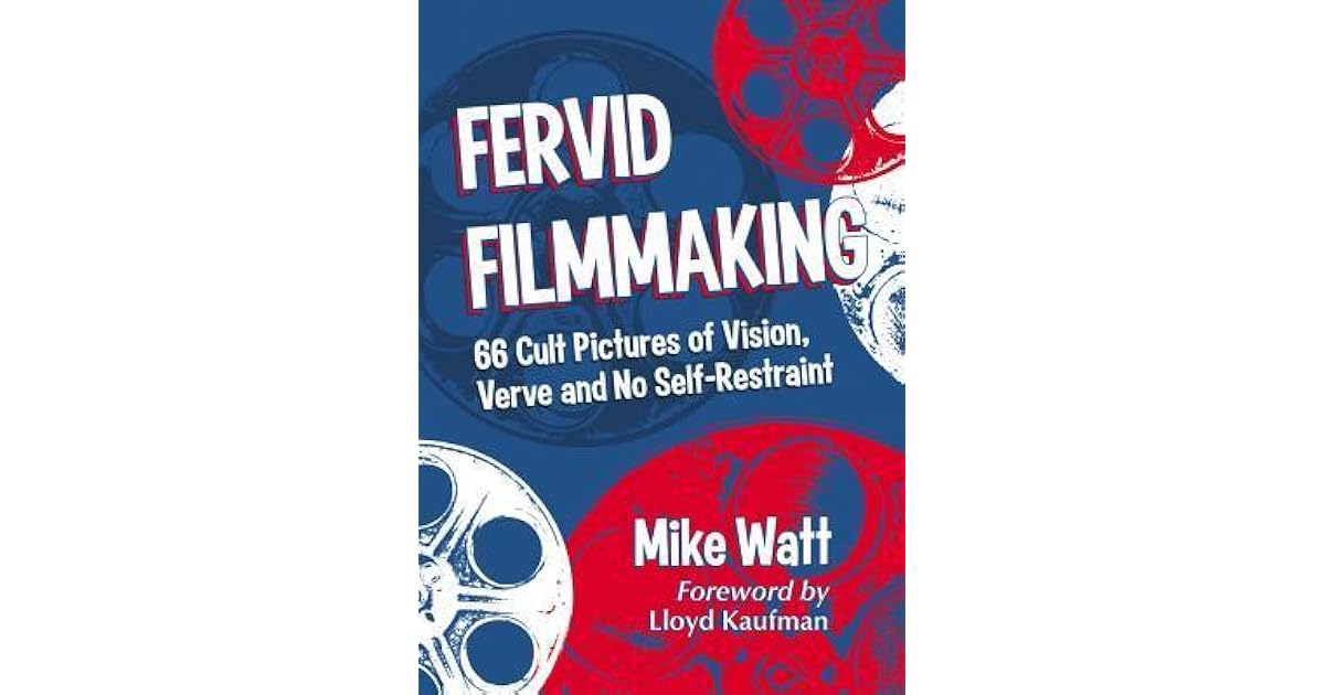 Fervid Filmmaking: 66 Cult Pictures of Vision, Verve and No Self ...