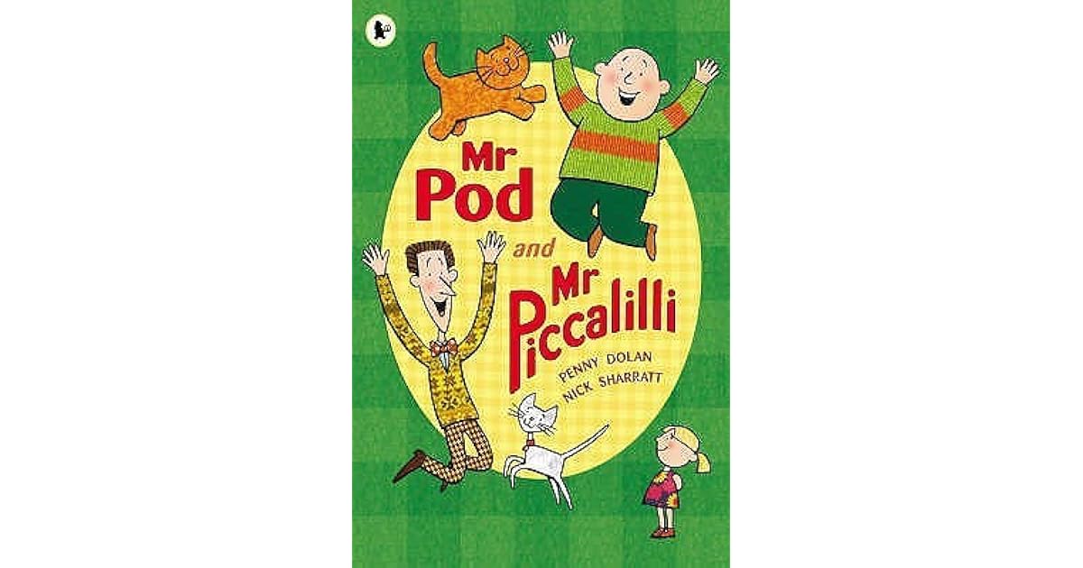 Mr Pod And Mr Piccalilli by Penny Dolan