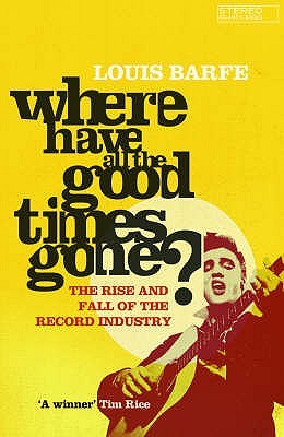 Where Have All The Good Times Gone? by Louis Barfe
