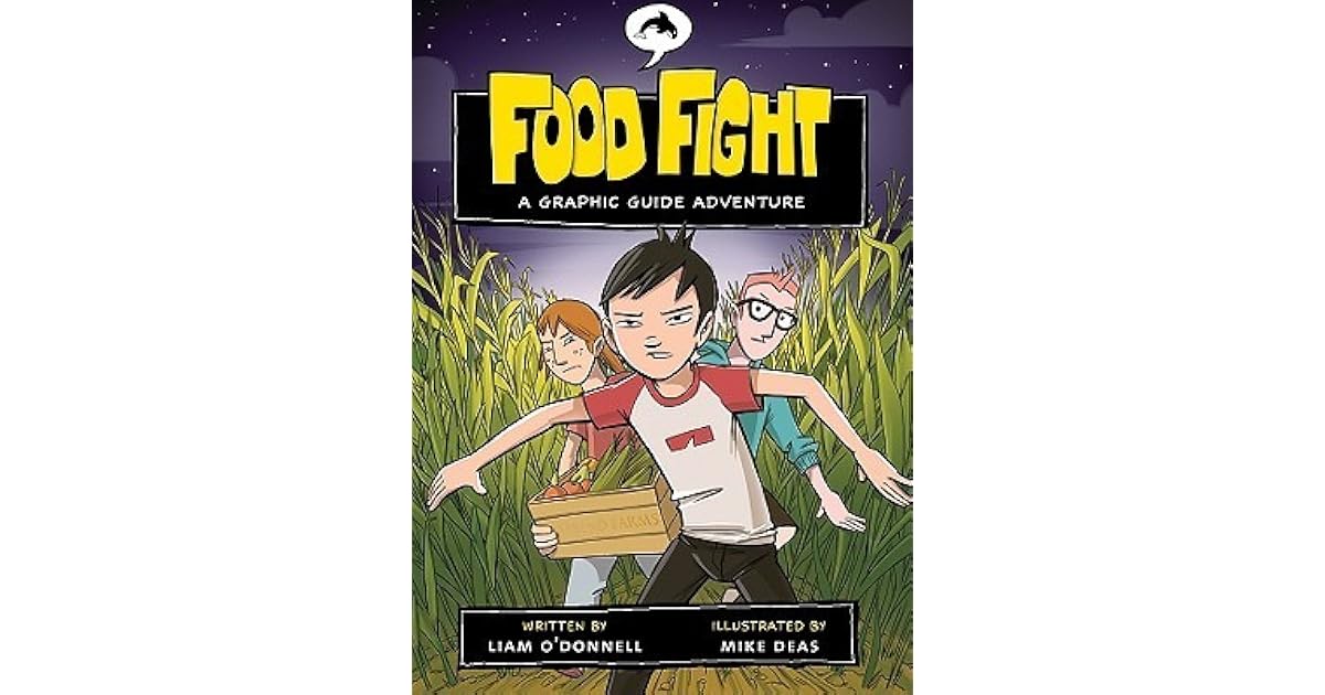 Food Fight: A Graphic Guide Adventure by Liam O'Donnell