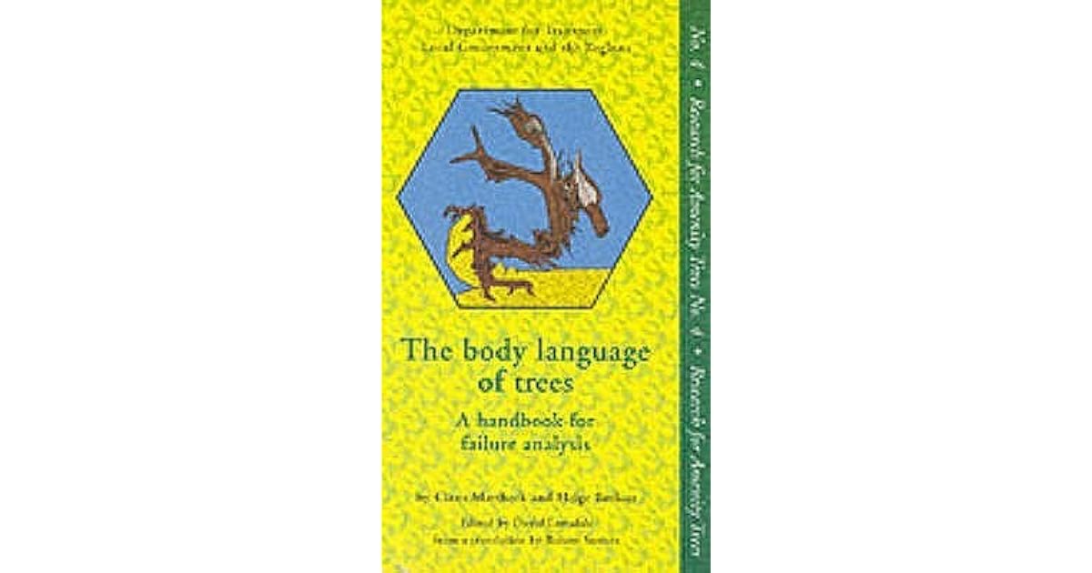 Body Language of Trees: A Handbook for Failure Analysis by Claus Mattheck