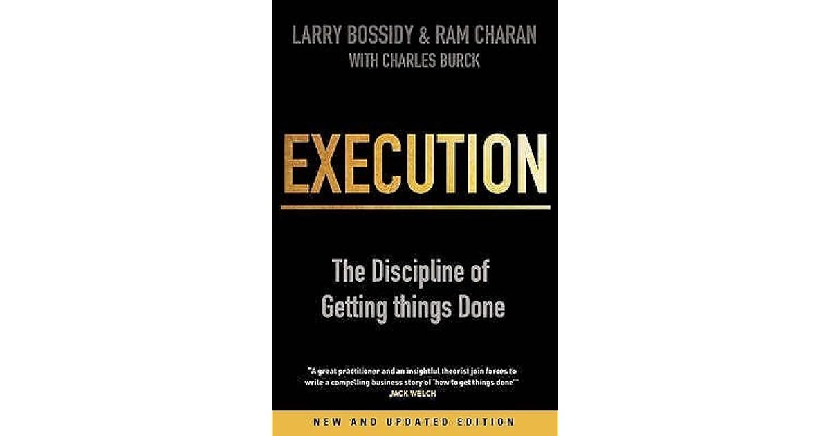 Execution: The Discipline of Getting Things Done by Ram Charan
