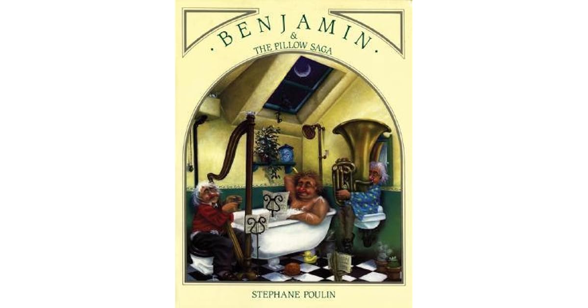 Benjamin and the Pillow Saga by Stéphane Poulin