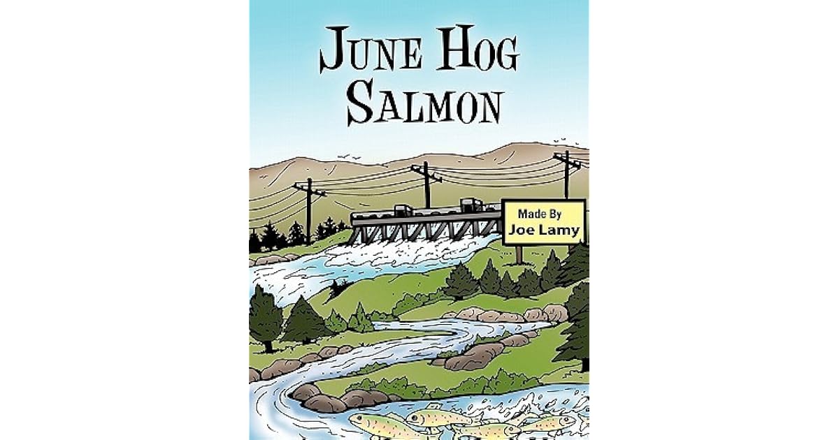 June Hog Salmon by Joe Lamy