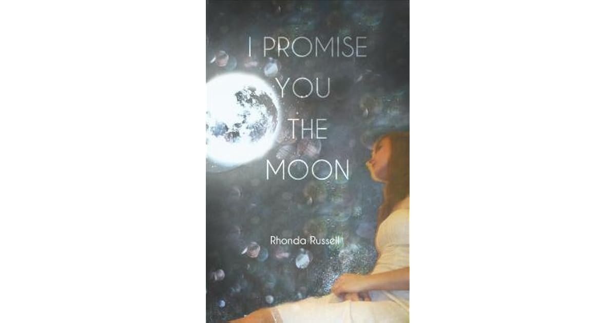 I Promise You the Moon by Rhonda Russell