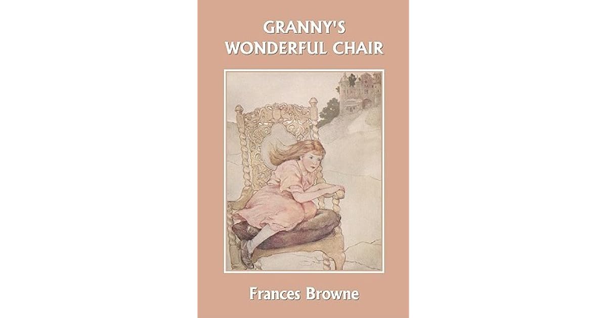 Granny's Wonderful Chair by Frances Browne