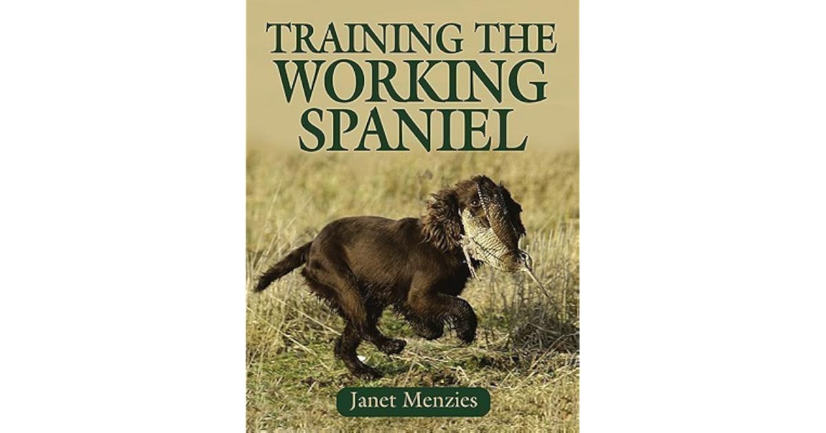 Training the Working Spaniel by Janet Menzies