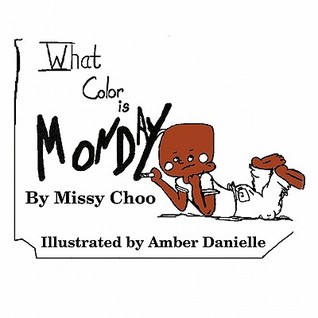 What Color Is Monday by Choo Missy Choo