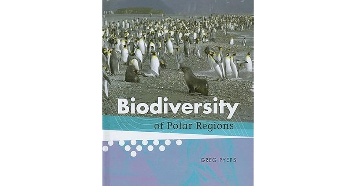 Biodiversity of Polar Regions by Greg Pyers