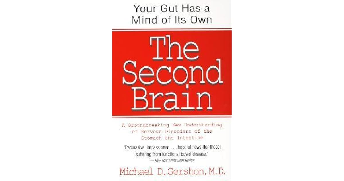 The Second Brain: A Groundbreaking New Understanding of Nervous ...