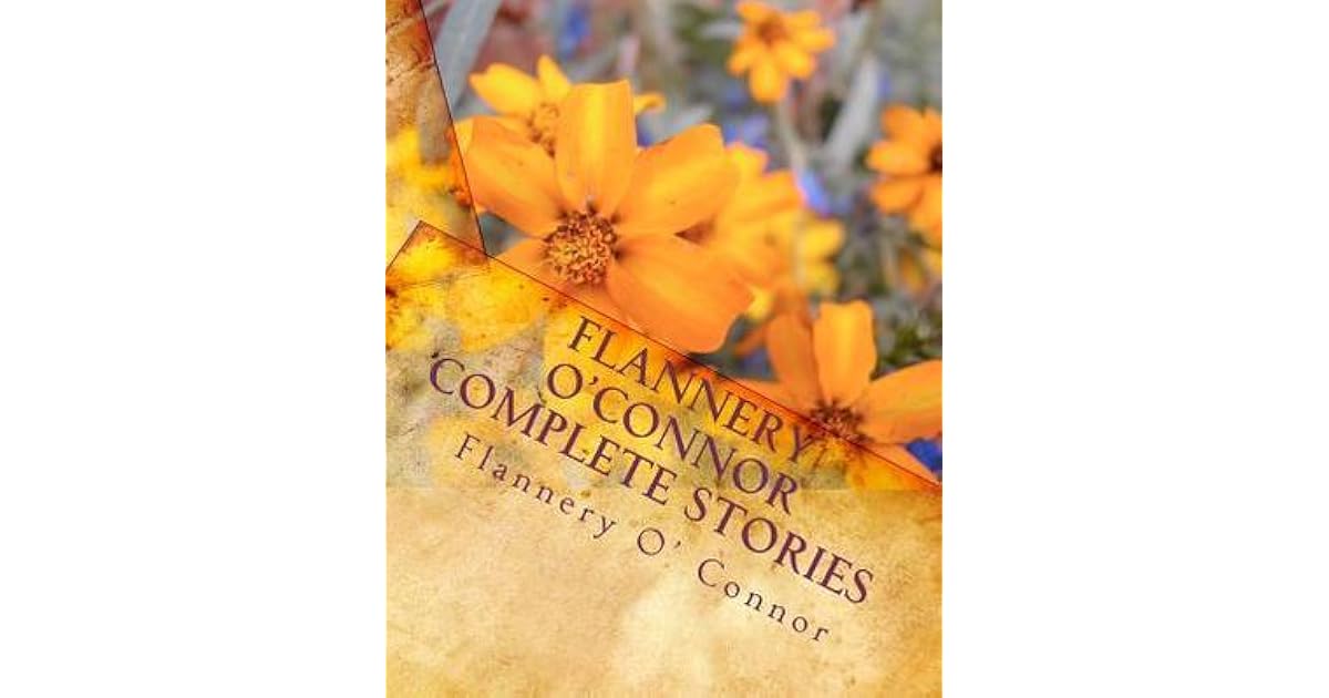 Flannery O'Connor Complete Stories by Flannery O'Connor