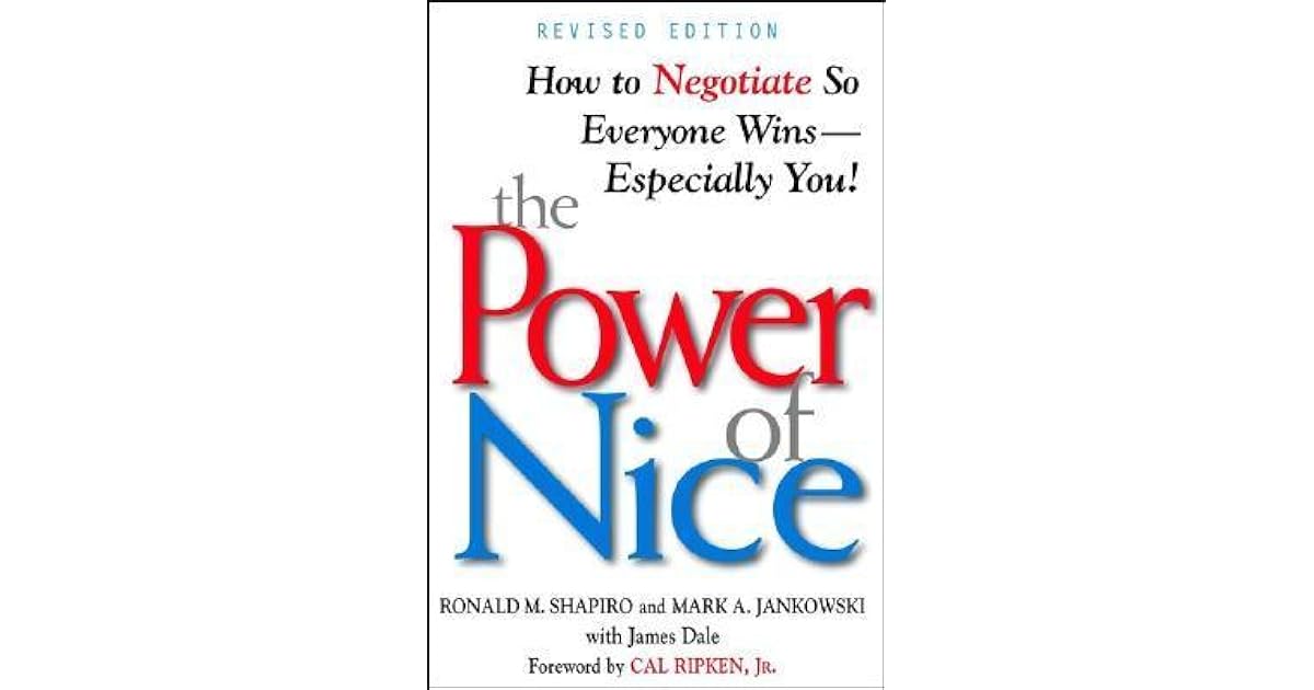 The Power of Nice: How to Negotiate So Everyone Wins-Especially You! by ...