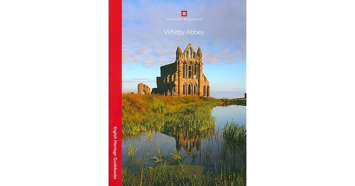 Whitby Abbey - Guidebook by Steven Brindle