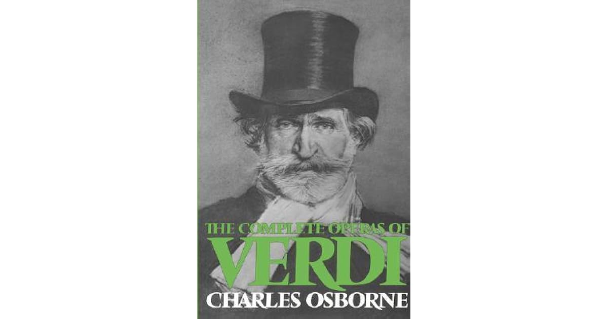 The Complete Operas Of Verdi by Charles Osborne