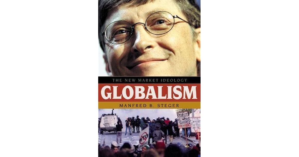 Globalism: The New Market Ideology by Manfred B. Steger