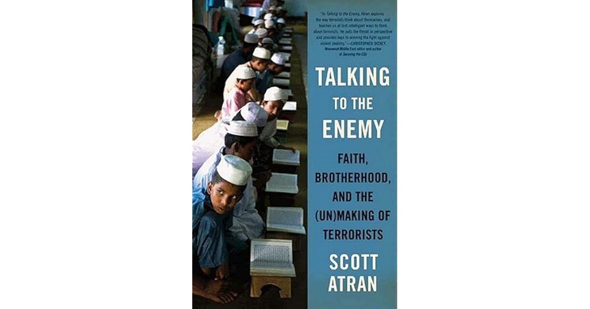 Talking to the Enemy: Faith, Brotherhood, and the (Un)Making of ...