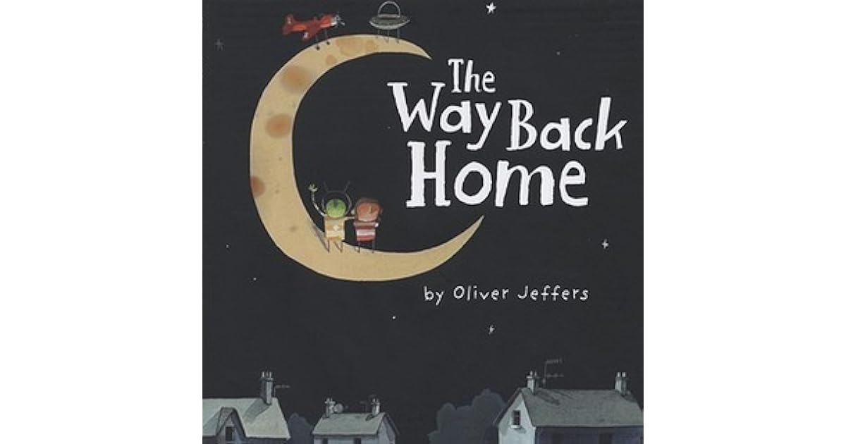 The Way Back Home (The Boy, #3) by Oliver Jeffers