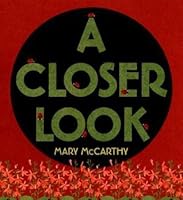 A Closer Look by Mary McCarthy
