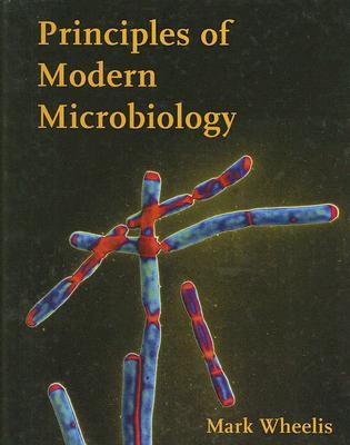 Principles of Modern Microbiology by Mark L. Wheelis