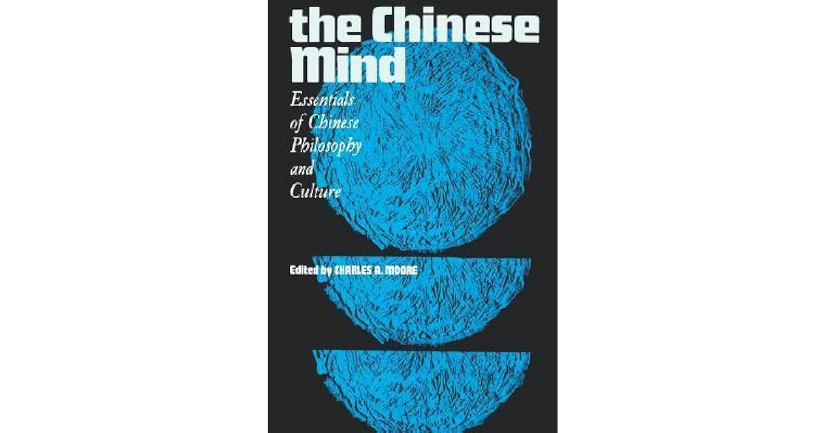 The Chinese Mind: Essentials of Chinese Philosophy and Culture by ...