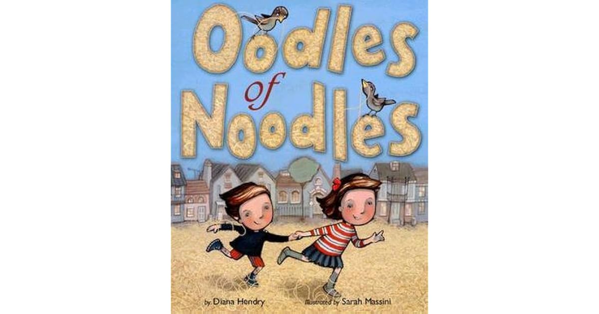 Oodles of Noodles by Diana Hendry
