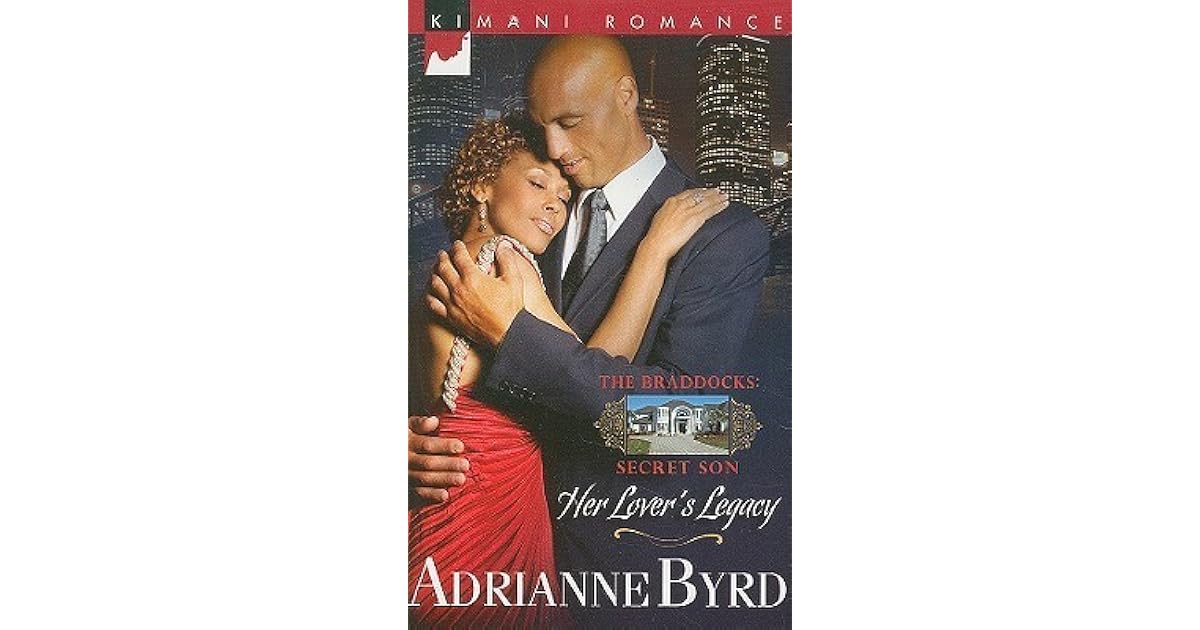 Her Lover's Legacy (Braddocks Secret Son, #1) by Adrianne Byrd
