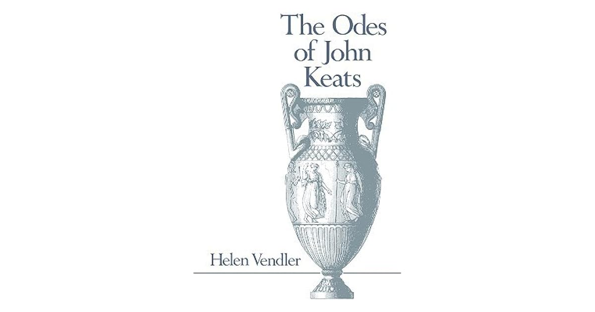 The Odes of John Keats by Helen Vendler